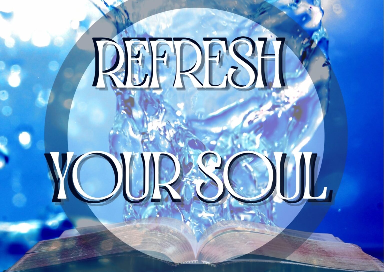 Refresh Your Soul - The Richland Church of Christ